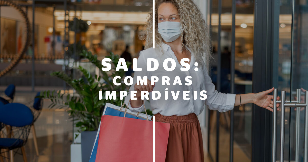 SALDOS | 5 COMPRAS IMPERDÍVEIS NO NOSSO SHOPPING - Nosso Shopping SALDOS | 5 COMPRAS IMPERDÍVEIS NO NOSSO SHOPPING - Nosso Shopping